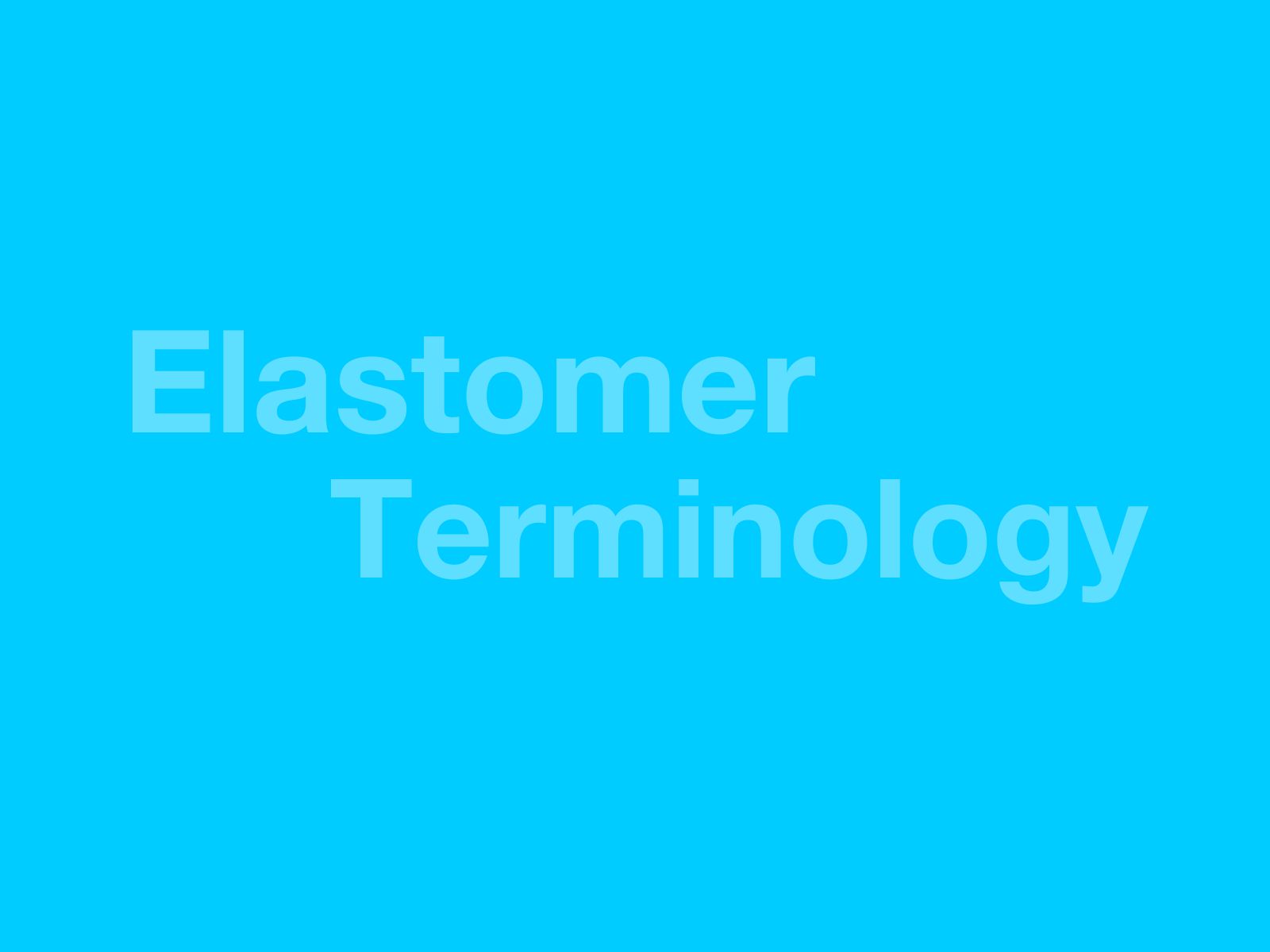 Elastomer terminology - Precision Polymer Engineering